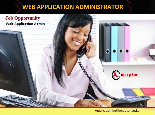 WEB Application Administrator - Inceptor Kenya